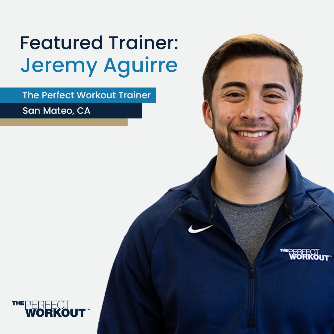 Featured Trainer Jeremy Aguirre - The Perfect Workout®